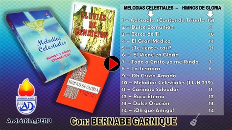 Melodias Celestiales 1 al 14 Vol 1 con Bernabé Garnique PERU YouTube