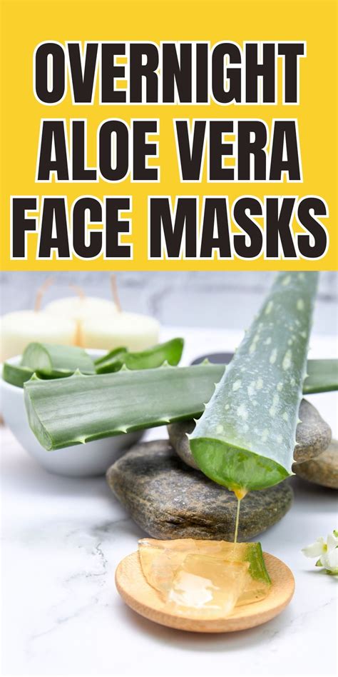 Overnight Aloe Vera Face Masks For Clear Healthy Skin Artofit