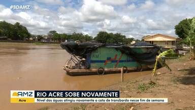 Bom Dia Amazônia Rio Acre atinge novamente cota de transbordo no fim