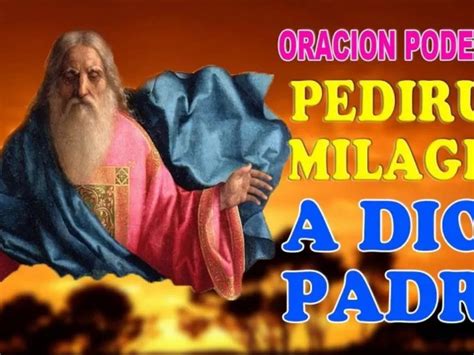Una plegaria a Dios la oración más poderosa para pedir un milagro