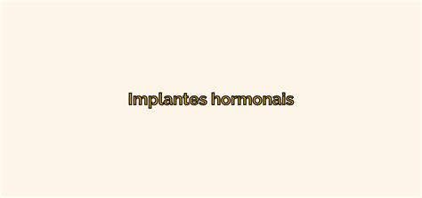 Implantes Hormonais Saiba Tudo Sobre Eles Dra Giulia Cerutti