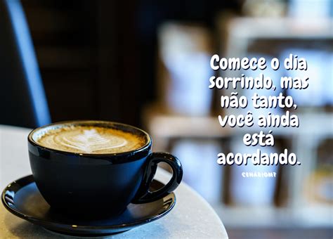 30 frases engraçadas de bom dia para alegrar as manhãs CenárioMT