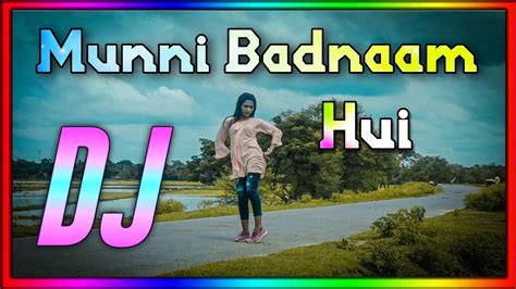 Munni Badnaam Hui New Dance New Bangla Dance Dj Remix Jbl Dj