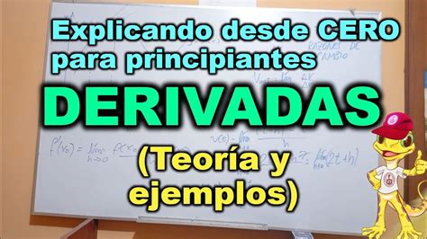 DERIVADAS PARA CACHIMBOS Explicando desde CERO Cálculo Diferencial