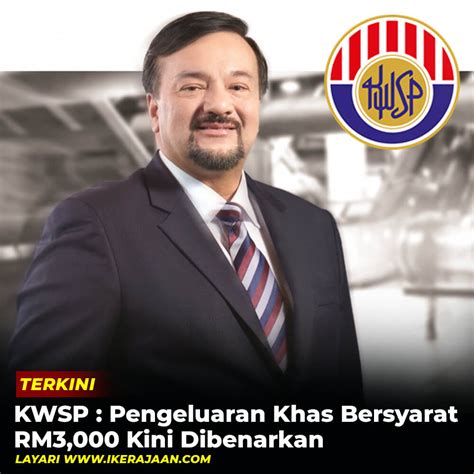 KWSP 2024 Pengeluaran Khas Bersyarat Serendah RM3 000