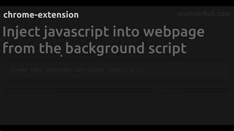 inject javascript into webpage from the background script chrome extension youtube