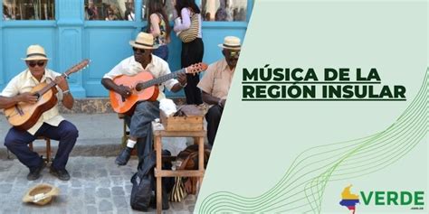 Música de la región Insular Colombia Verde