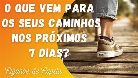 O QUE VEM PARA OS MEUS CAMINHOS NOS PRÓXIMOS 7 DIAS YouTube