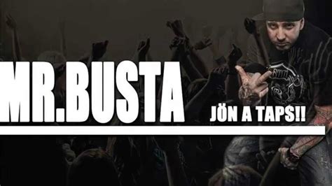 Mr Busta Jön A Taps EXCLUSIVE YouTube