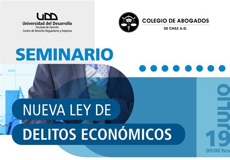 Seminario Especial Nueva Ley de Delitos Económicos UDD 19 de julio