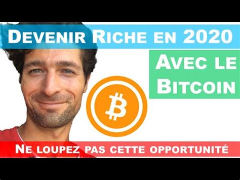 Devenir Riche Avec Le Bitcoin En 2020 Placer Son Epargne En Achetant