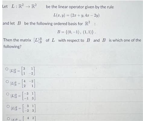 [answered] let l r r be the linear operator given by the rule l x y 2x kunduz
