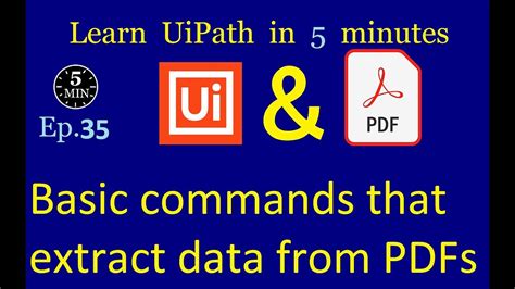 basic commands for extracting data from pdfs uipath in 5 minutes ep 35 video tutorials
