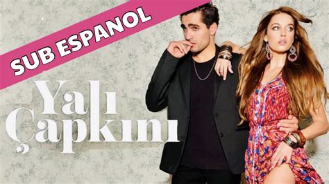 Yali Capkini El Chico De Oro Sinopsis Actores Capitulos