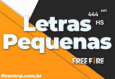 Letras Pequenas para Nicks no Free Fire ᴴˢ ⁹⁹⁹ Free Fire Central