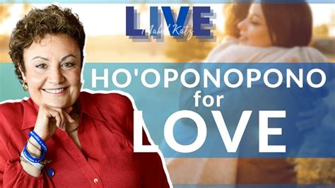 Ho Oponopono For Love Live Session With Mabel Katz Youtube