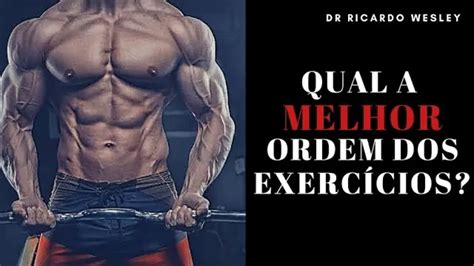 Qual A Melhor Ordem Dos Exerc Cios Para Hipertrofia For A Performance