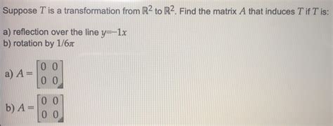 solved suppose t is a transformation from r2 to r2 find the