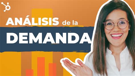 Qué es el análisis de la demanda y cómo hacerlo Plantilla GRATIS
