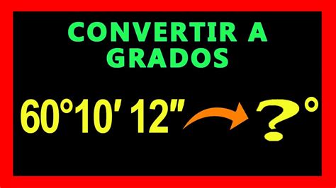 Convertir Grados Minutos Y Segundos A Grados YouTube