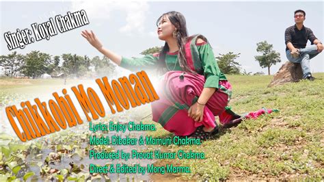 Chikkobi Mo Monan Bujhte Noi Tui New Official Chakma Music Video 2022