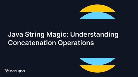 java string magic understanding concatenation operations codesignal learn