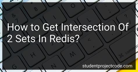 how to get intersection of 2 sets in redis in 2024