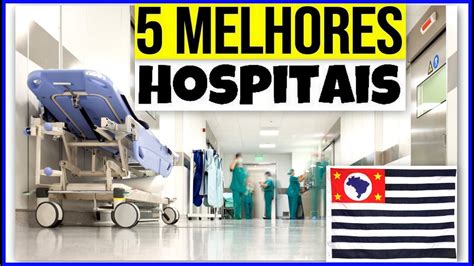 Os Melhores Hospitais Do Estado De S O Paulo Youtube