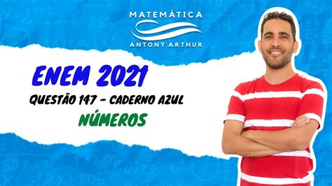 Quest O Enem Matem Tica N Meros Youtube