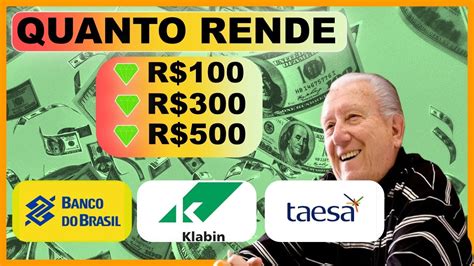 Quanto Rende E Reais Em Klabin Banco Do Brasil E Taesa