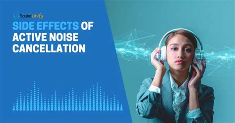 10 Side Effects Of Active Noise Cancellation Sound Unify