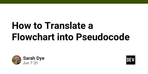 how to translate a flowchart into pseudocode dev community