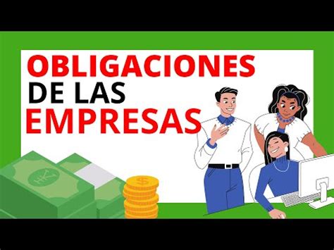 Descubre Las Obligaciones De Una Empresa Todo Lo Que Necesitas Saber