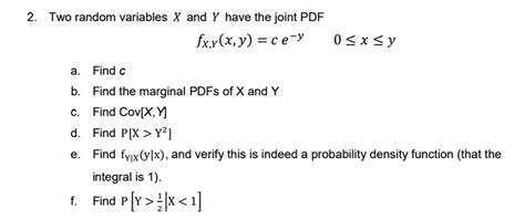solved 2 two random variables x and y have the joint pdf fx x y c e y 0