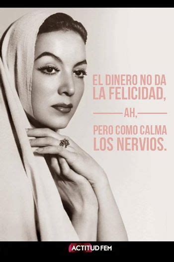 El Dinero No Da La Felicidad Pero Como Calma Los Nervios Diva Quotes