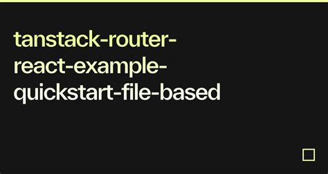Tanstack Router React Example Quickstart File Based Codesandbox
