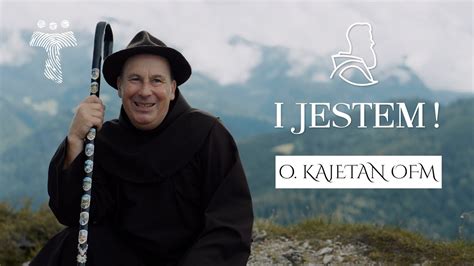 I JESTEM W Drodze Br Kajetan Filipowicz OFM YouTube