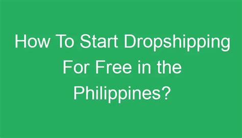 How To Start Dropshipping For Free In The Philippines