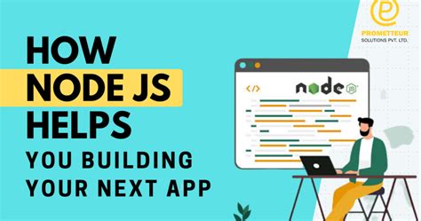 how node js help for building your next app blog
