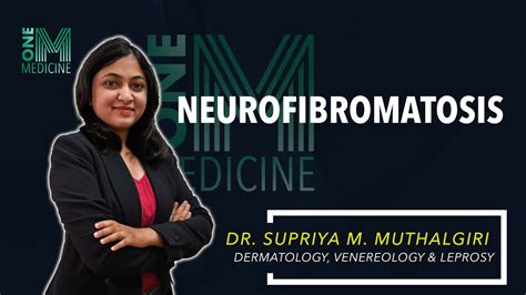 Chapter 9A Neurofibromatosis Dermatology OneMedicine YouTube