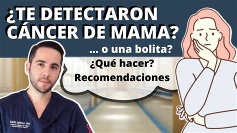 DETECCIÓN de CÁNCER DE MAMA o una bolita en el SENO Qué hacer