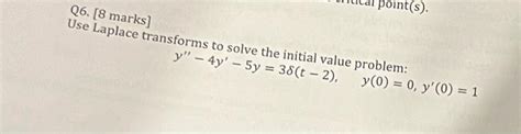 solved q6 [8 marks] use laplace transforms to solve the