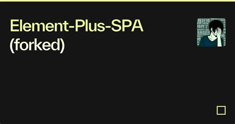 Element Plus Spa Forked Codesandbox