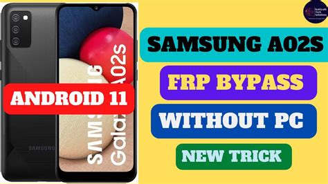 SAMSUNG A025F A02S FRP BYPASS WITHOUT PC ANDROID 11