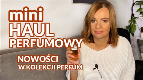 Mini haul perfumowy Nowości w kolekcji perfum YouTube