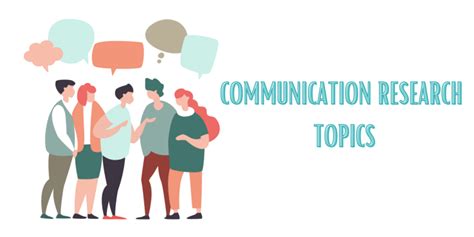 The 150 Best Communication Research Topics For 2023 Studyclerk