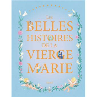 Les belles histoires de la Vierge Marie broché Francine Bay Claire