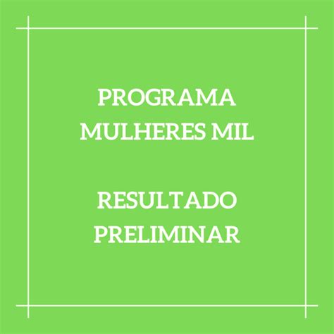 Programa Mulheres Mil Divulga Resultado Parcial De Seu Processo