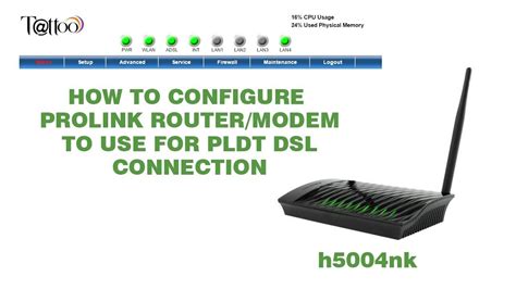 How To Configure Globe Router To Use For PLDT DSL Prolink H5004nk
