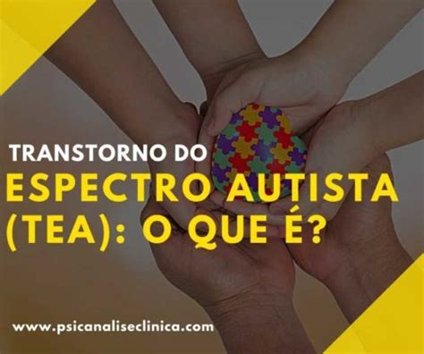 Transtorno do Espectro Autista TEA o que é Psicanálise Clínica